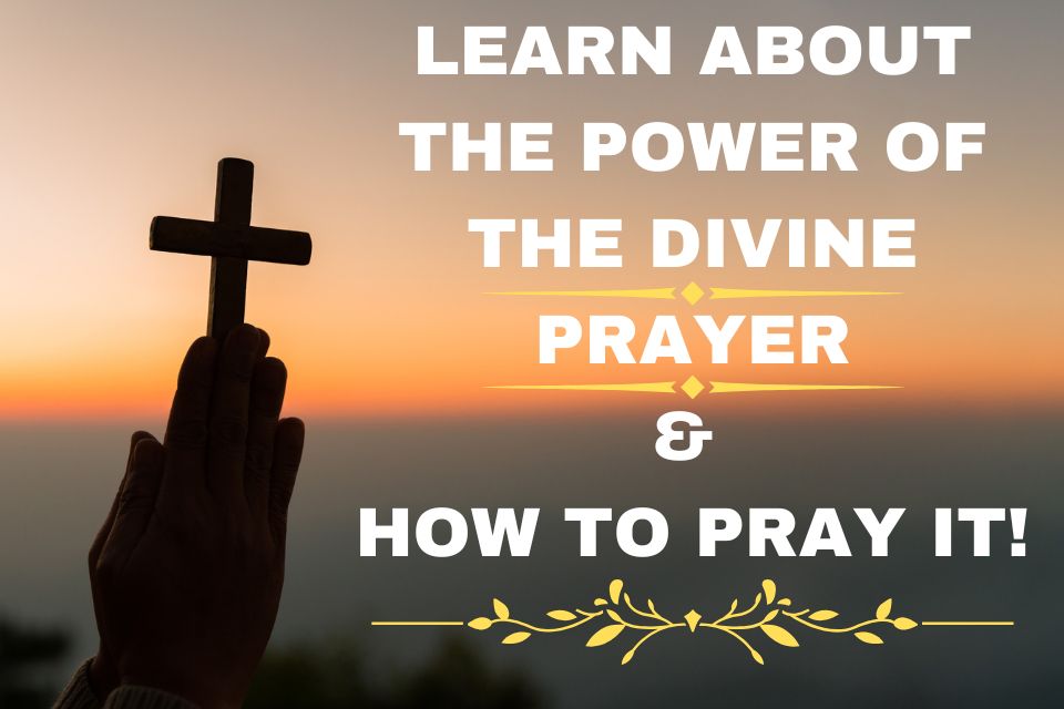 Learn About The Power of The Divine Prayer, And How To Pray To Unlock ...